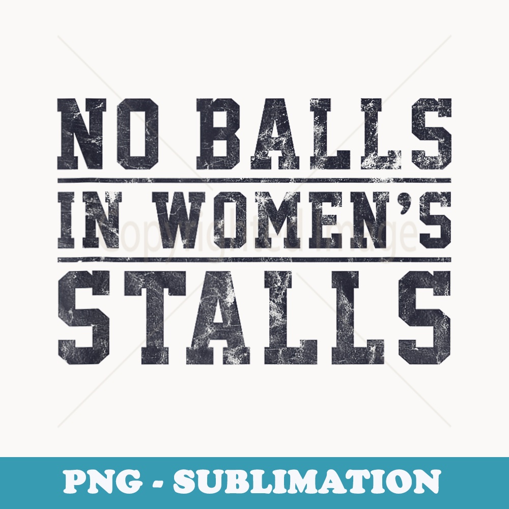 No Balls In s Stalls Black Text - PNG Sublimation Digital Do | Inspire ...
