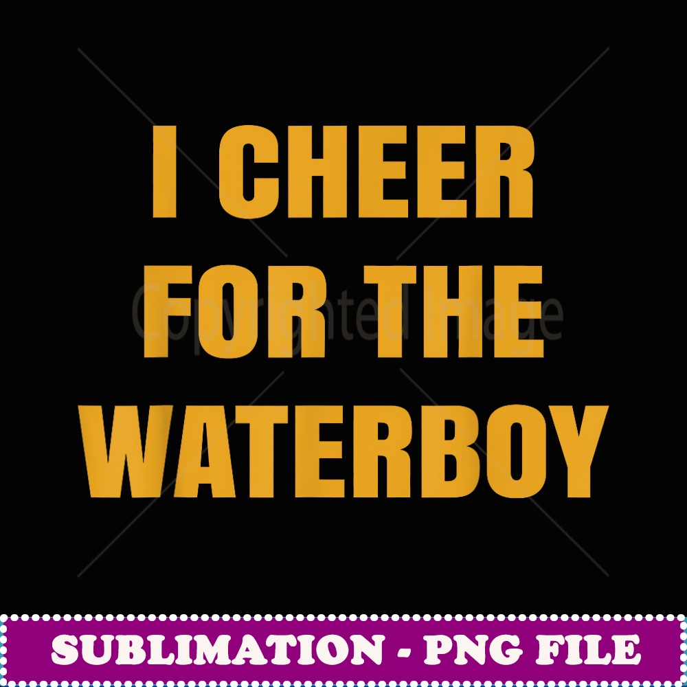 I Cheer For The Offensive Waterboy - Retro PNG Sublimation D | Inspire ...