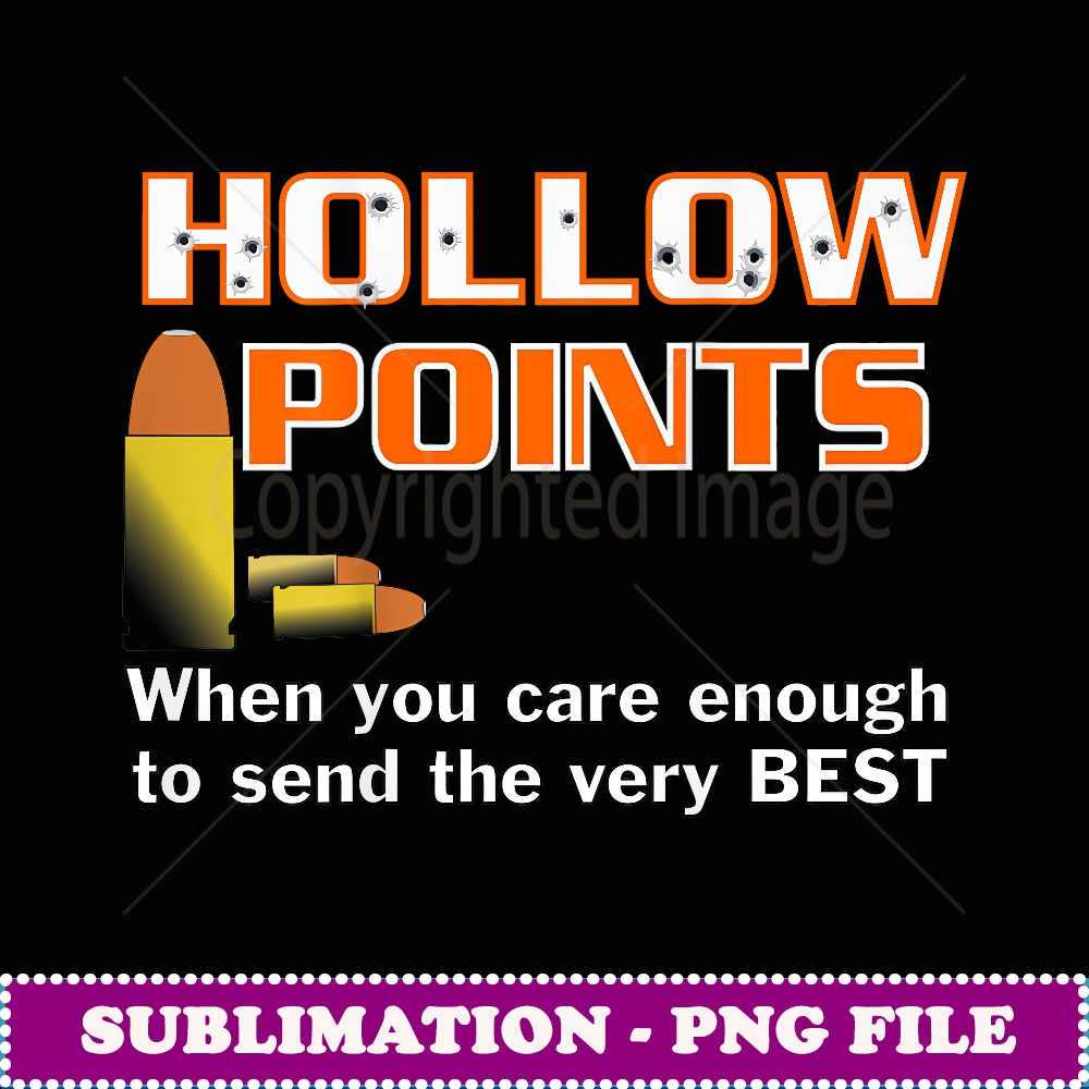 Hollow Points Bullets Send the Best Back - PNG Transparent S | Inspire ...