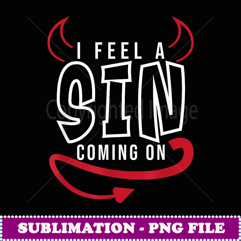 Funny I Feel A Sin Coming On - | Inspire Uplift