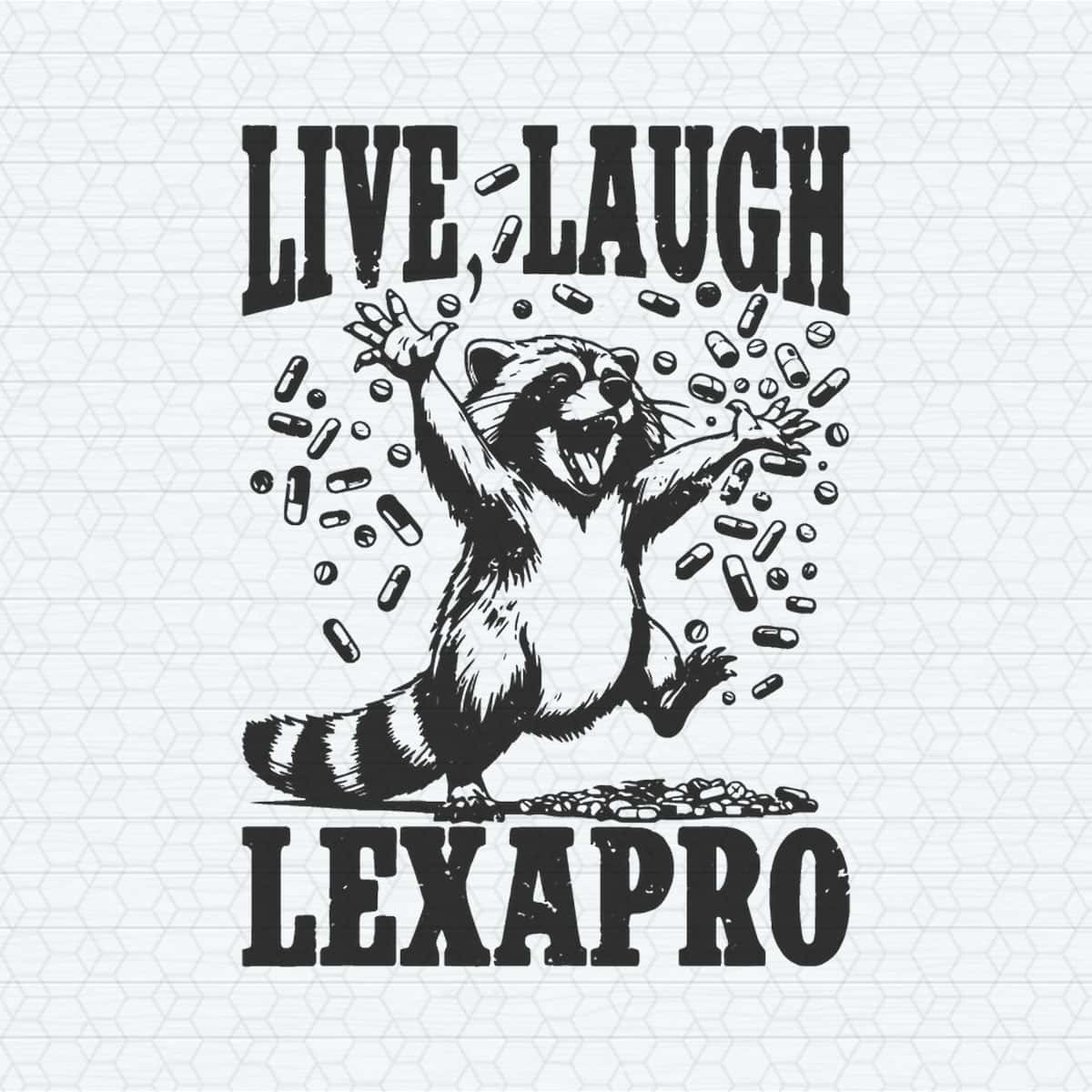 Vintage Live Laugh Lexapro Happy Pills SVG | Inspire Uplift