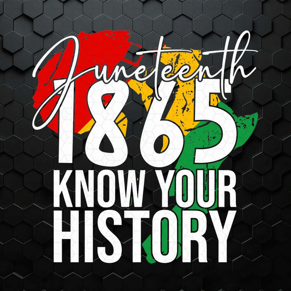 Juneteenth 1865 Know Your History SVG PNG Black History Mont | Inspire ...