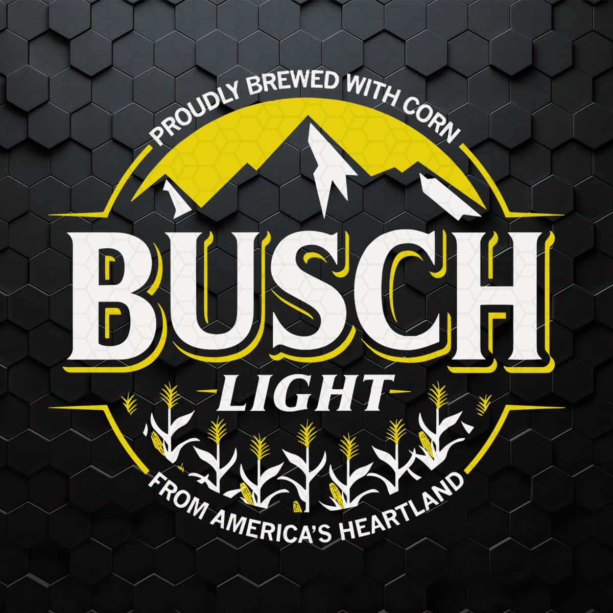 Busch Light Proudly Brewed With Corn SVG | Inspire Uplift
