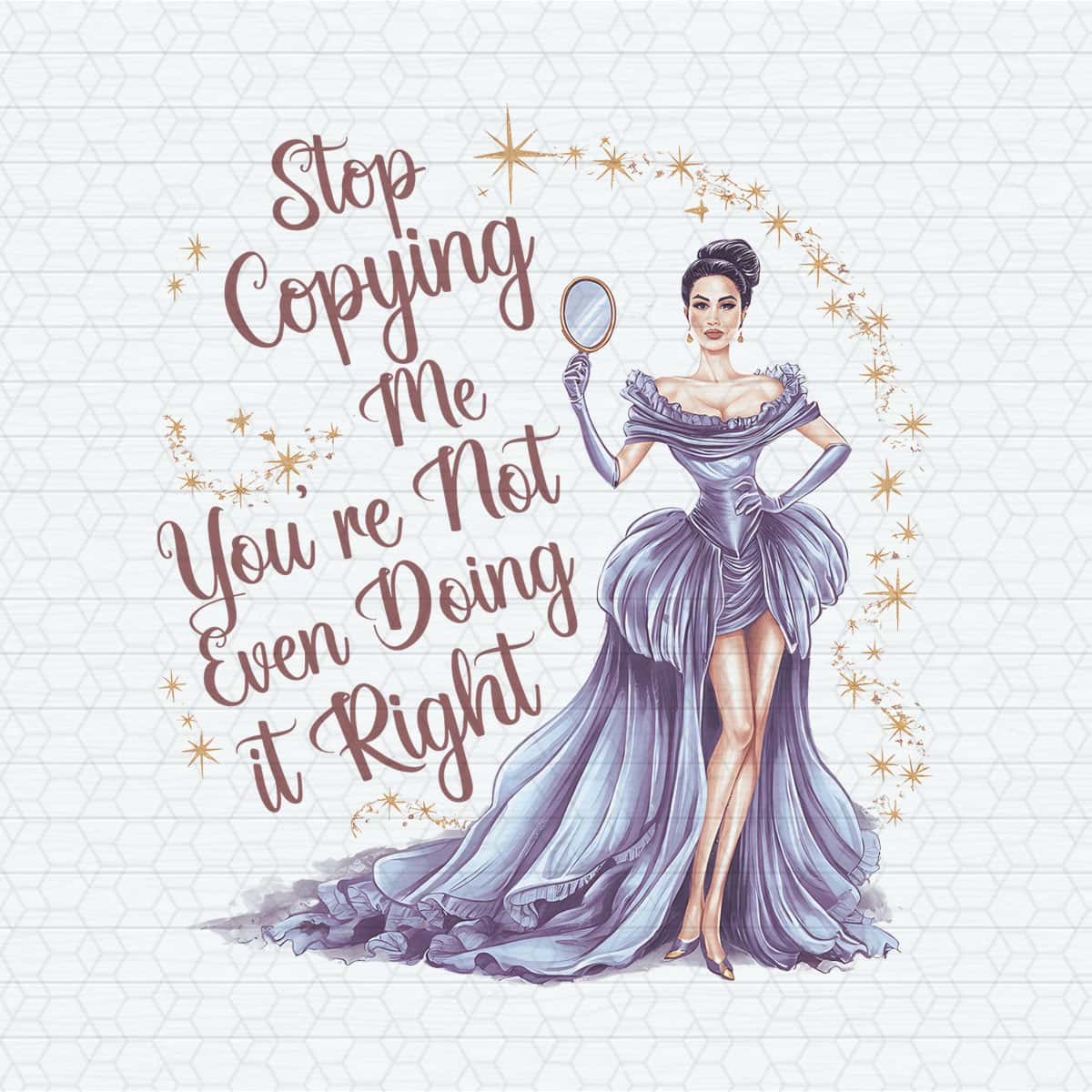 Stop Copying Me Sarcastic Saying PNG | Inspire Uplift