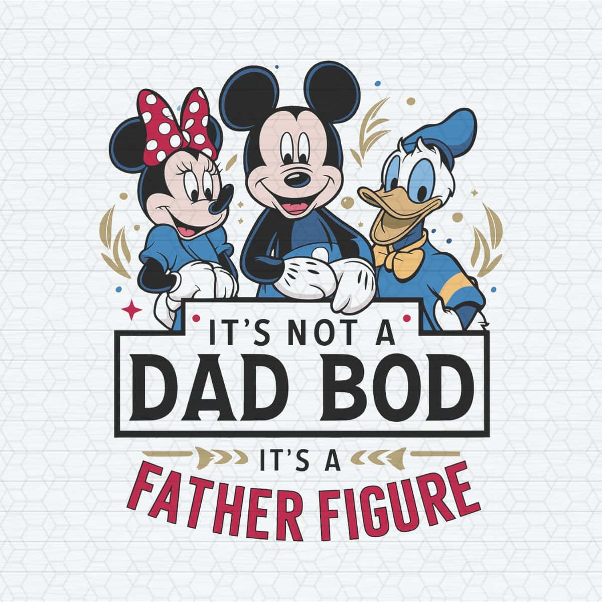 Disney Dad It's Not A Dad Bod It's A Father Figure SVG | Inspire Uplift