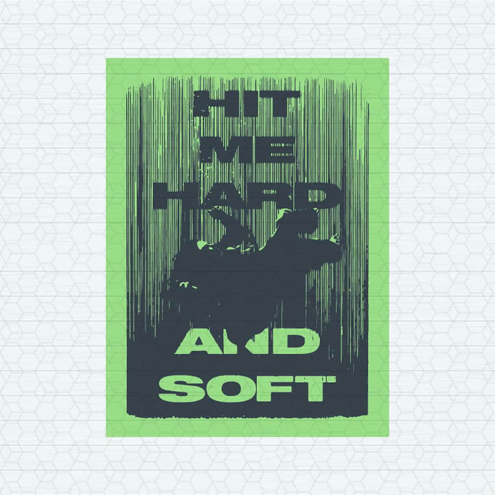 Hit Me Hard And Soft Poster SVG | Inspire Uplift