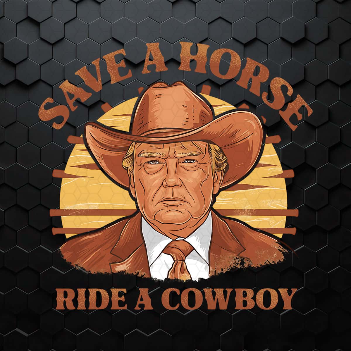 Retro Save A Horse Ride A Cowboy Donald Trump PNG | Inspire Uplift