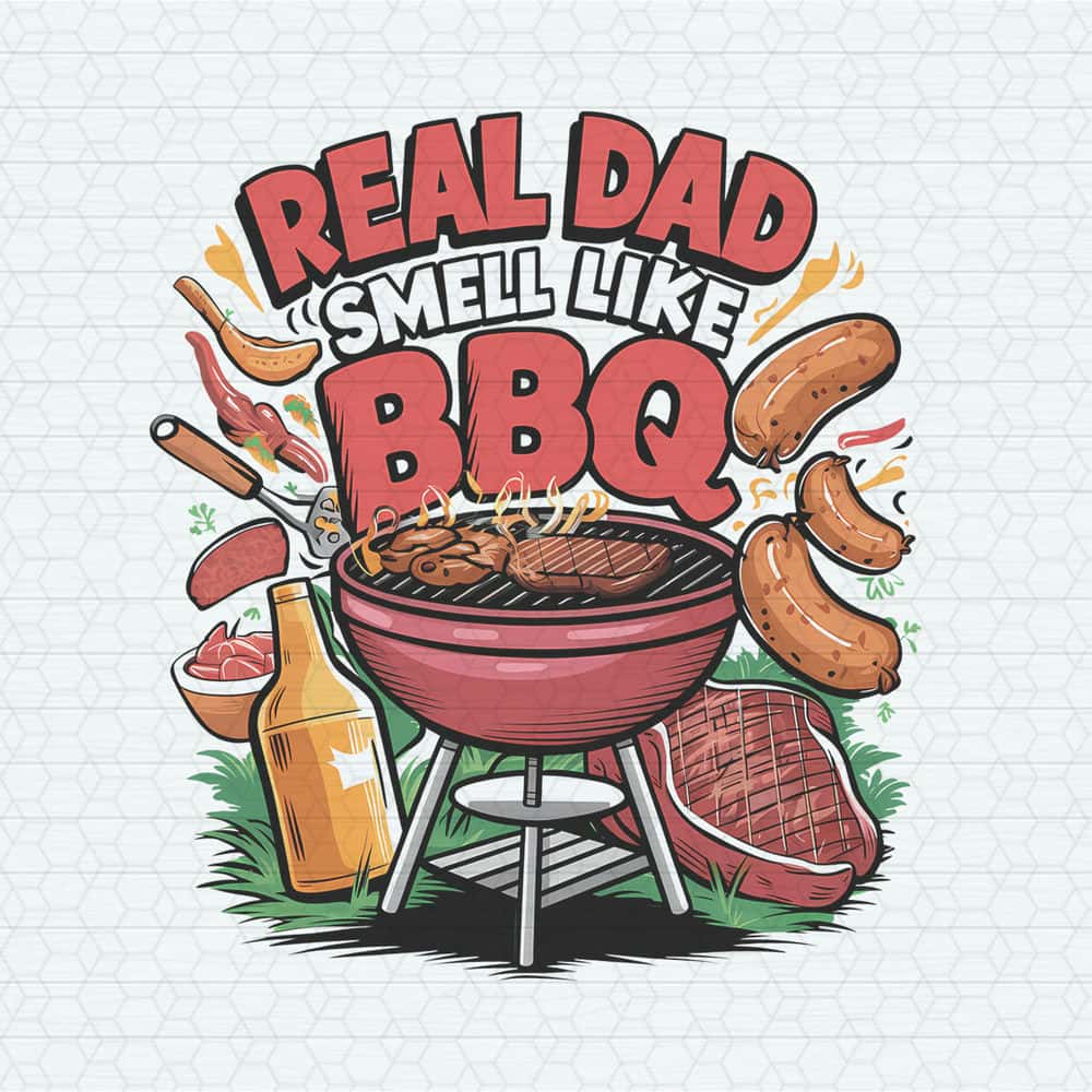 Funny Dad Life Reel Dad Smell Like BBQ PNG | Inspire Uplift