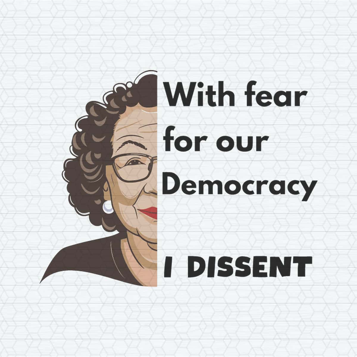 With Fear For Our Democracy I Dissent SVG | Inspire Uplift
