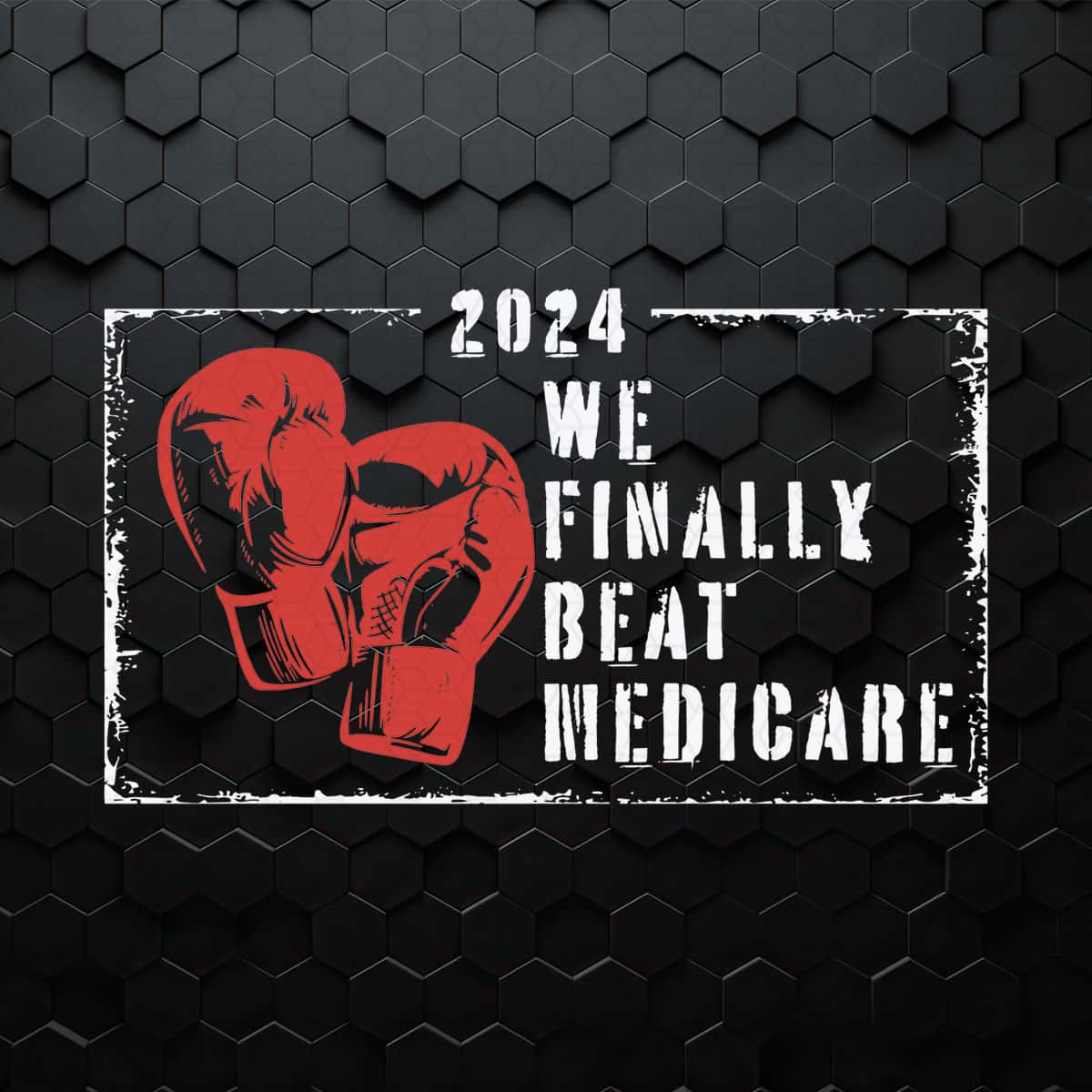 We Finally Beat Medicare Joe Biden Saying SVG - Inspire Uplift