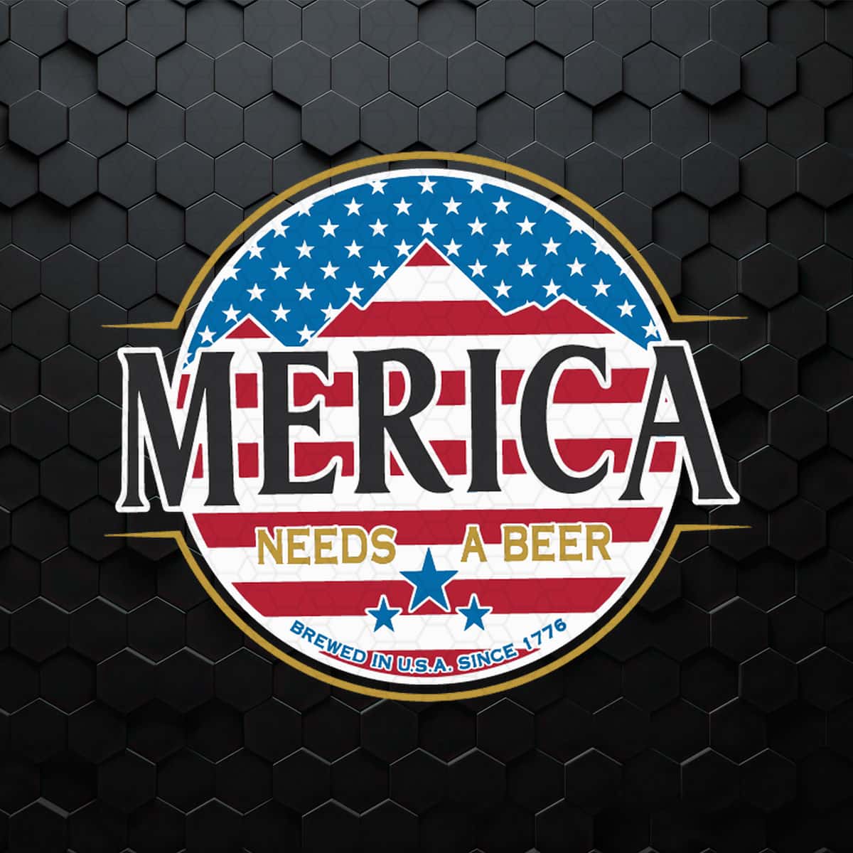 Merica Needs A Beer Since 1776 SVG | Inspire Uplift