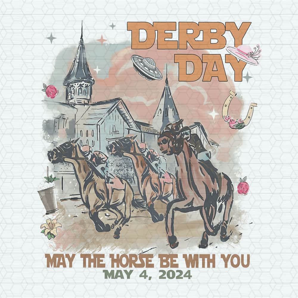 May The Horse Be With You Derby Day PNG - Inspire Uplift