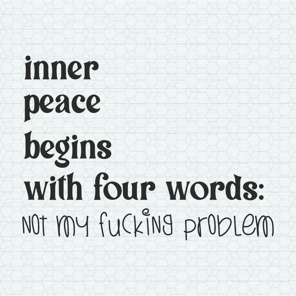 Inner Peace Begins With Four Words SVG | Inspire Uplift Inner Peace Begins With Four Words SVG | Inspire Uplift