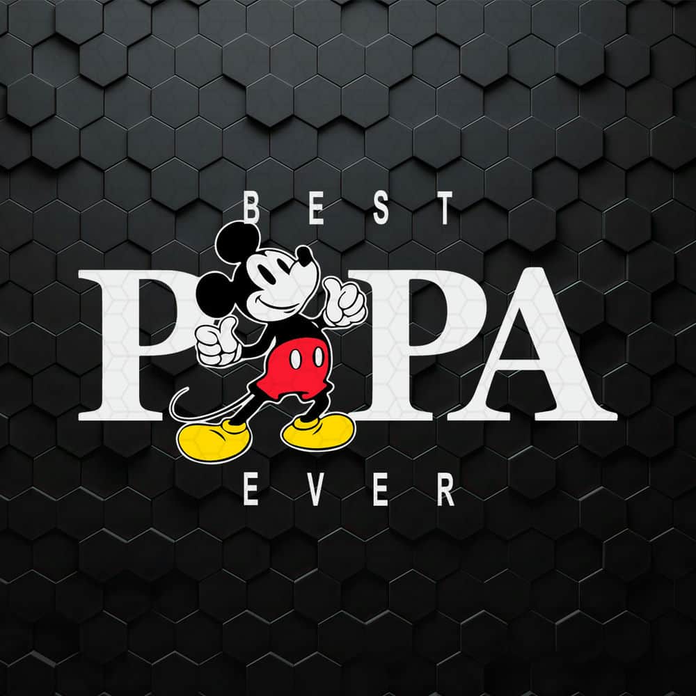 Disney Mickey Mouse Best Papa Ever SVG | Inspire Uplift