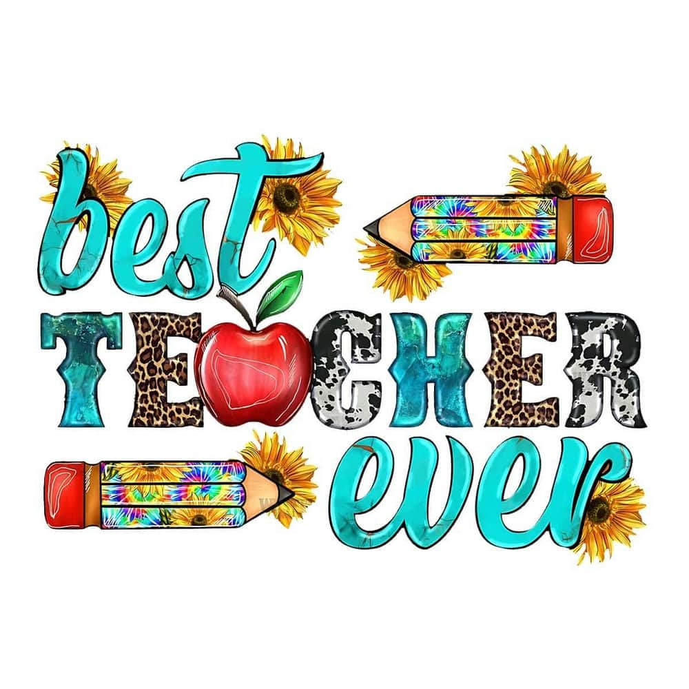 Best Teacher Ever PNG | Inspire Uplift