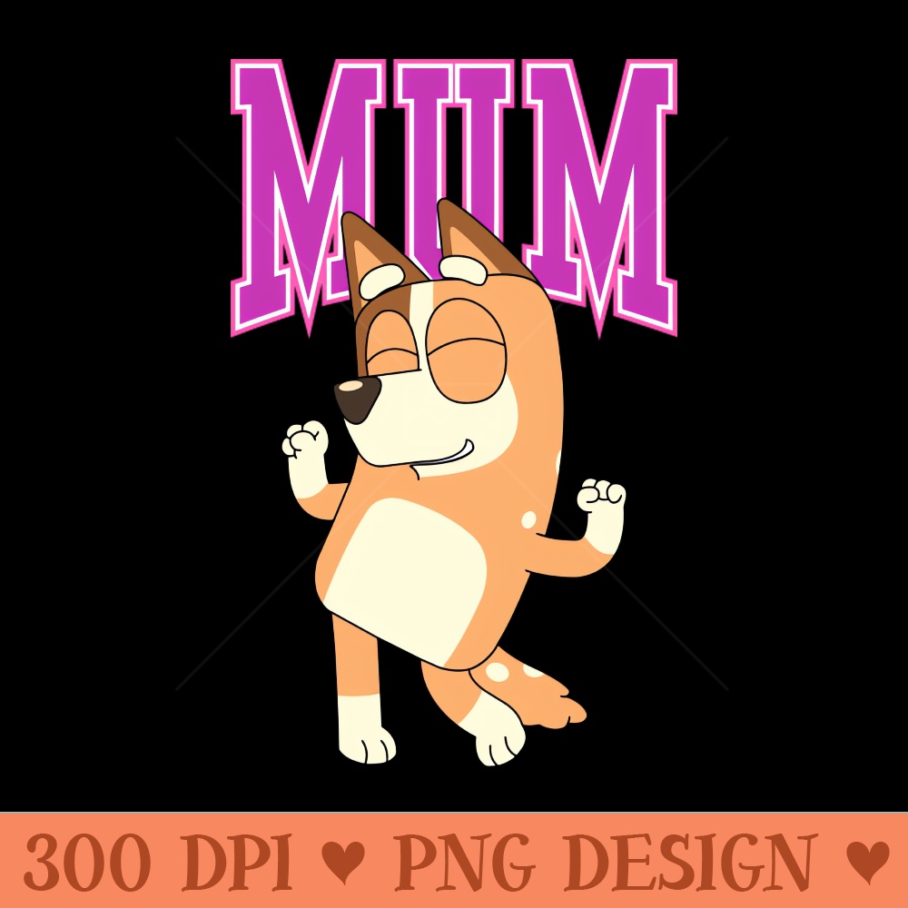 Bluey Mum, Mom - PNG Printables | Inspire Uplift