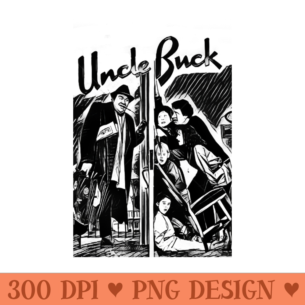 uncle buck - High-Quality PNG Download | Inspire Uplift