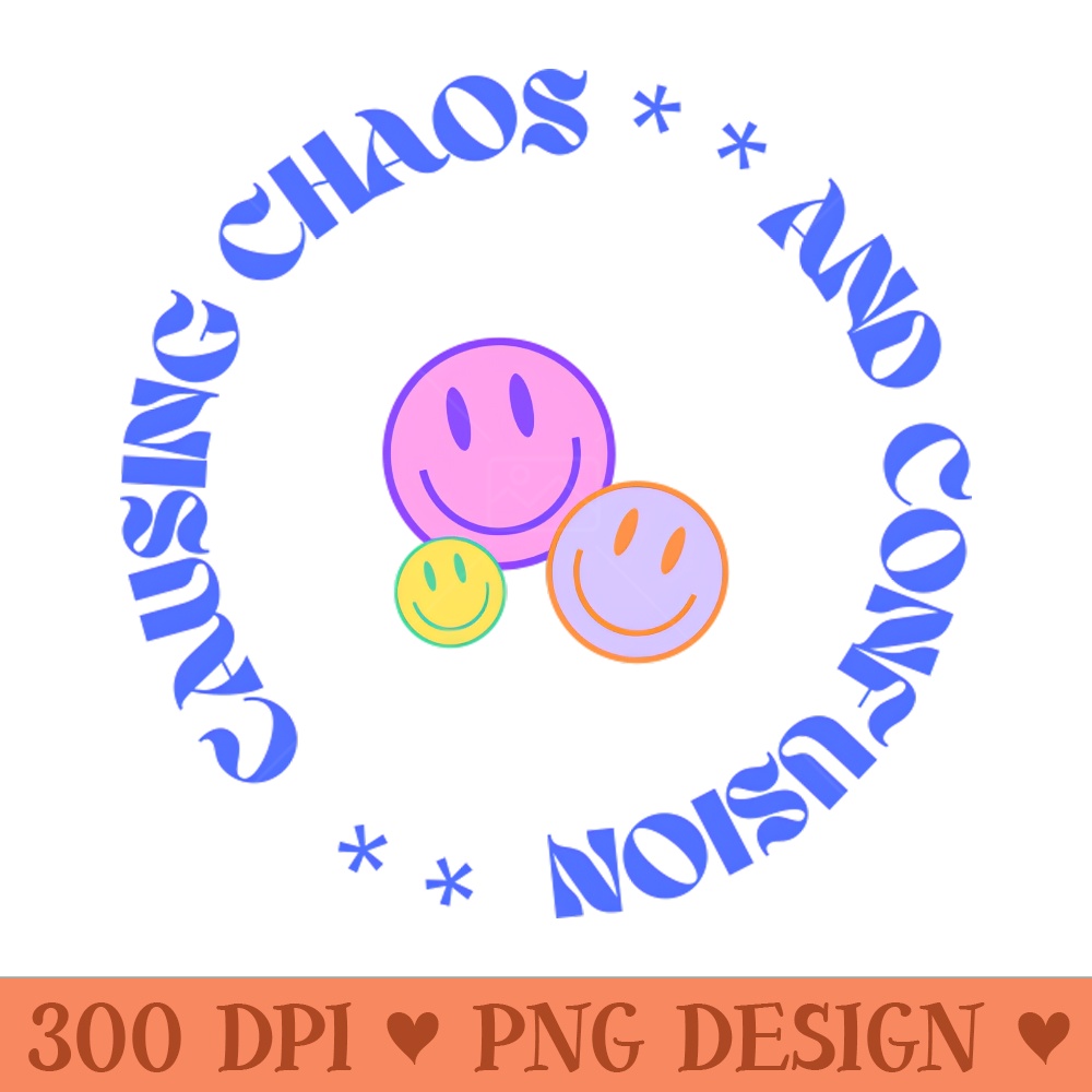 Causing Chaos u0026 Confusion - PNG Printables | Inspire Uplift