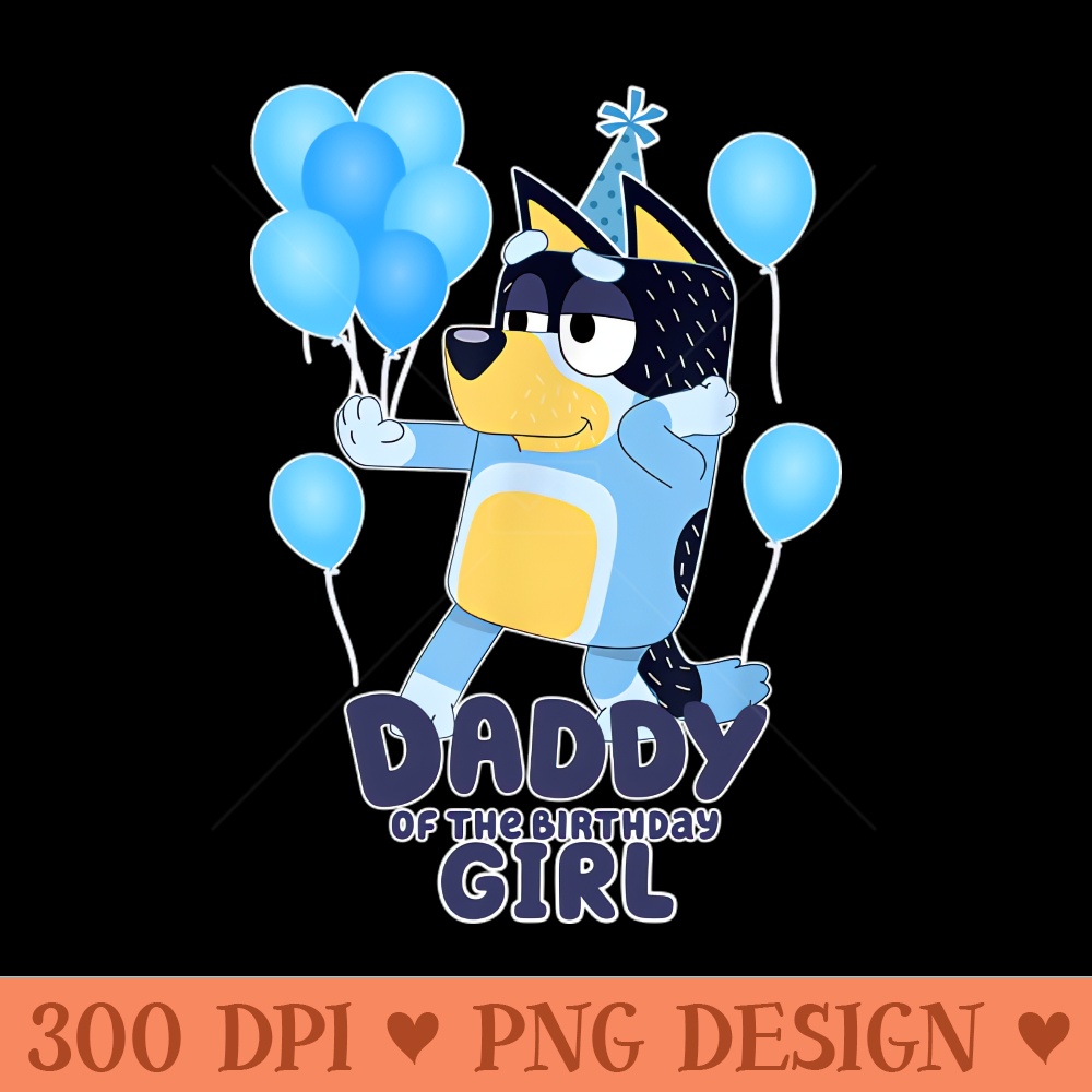 Bluey and Bingo daddy girl - Downloadable PNG | Inspire Uplift