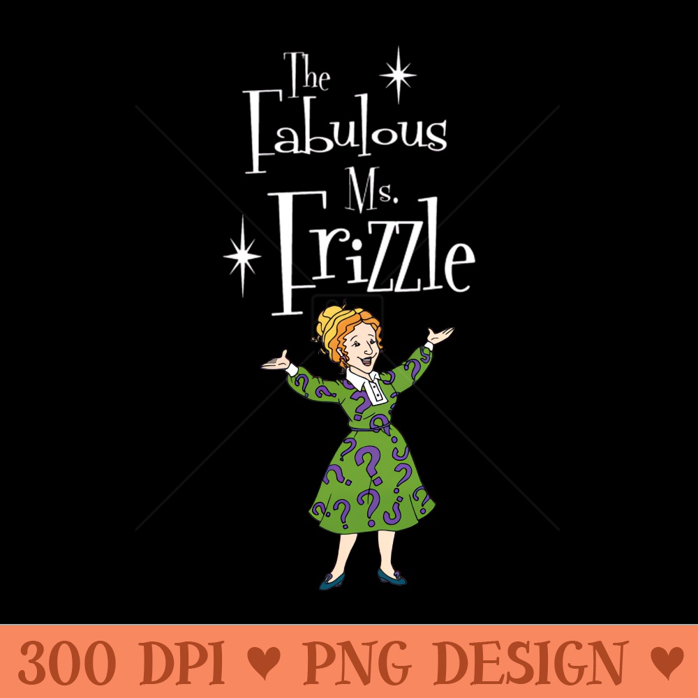 The Fabulous Ms. Frizzle - Digital PNG Graphics | Inspire Uplift