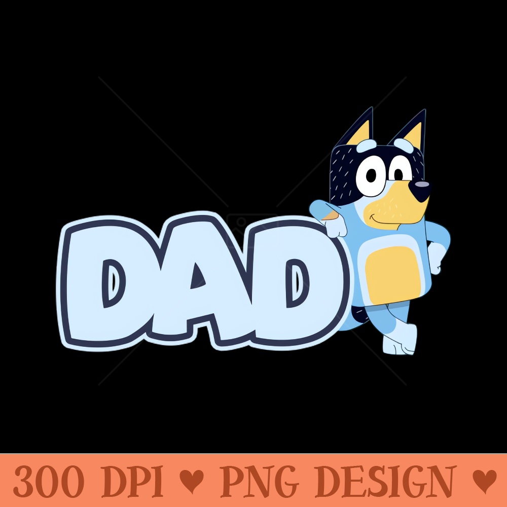 Bluey and Bingo DAD Birthday Family - PNG Download Bundle | Inspire Uplift