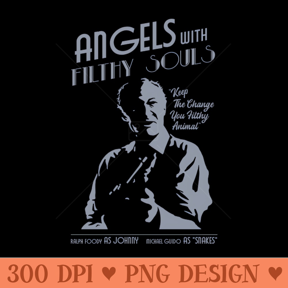 Angels With Filthy Souls - PNG Download Website | Inspire Uplift