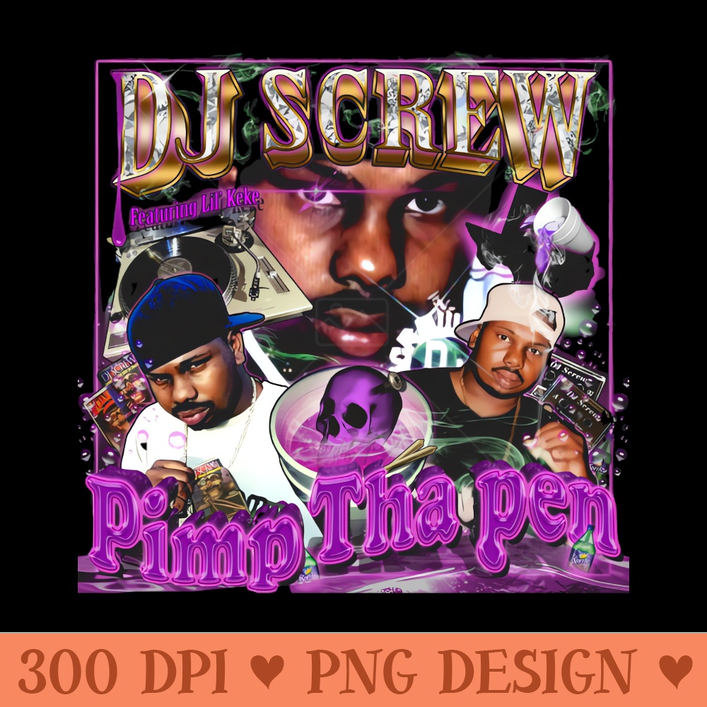 DJ Screw Pimp Tha Pen - PNG Design Downloads | Inspire Uplift