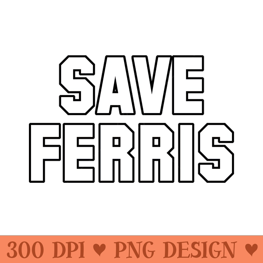Save Ferris - PNG Graphics | Inspire Uplift