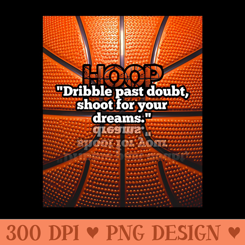 Basketball Motivation - PNG Image Downloads | Inspire Uplift