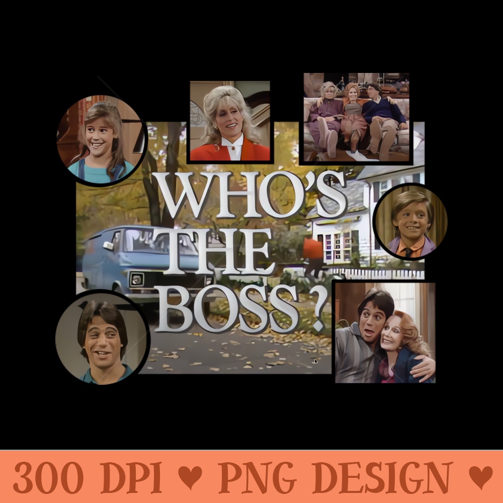 Whos the Boss - PNG File Download | Inspire Uplift