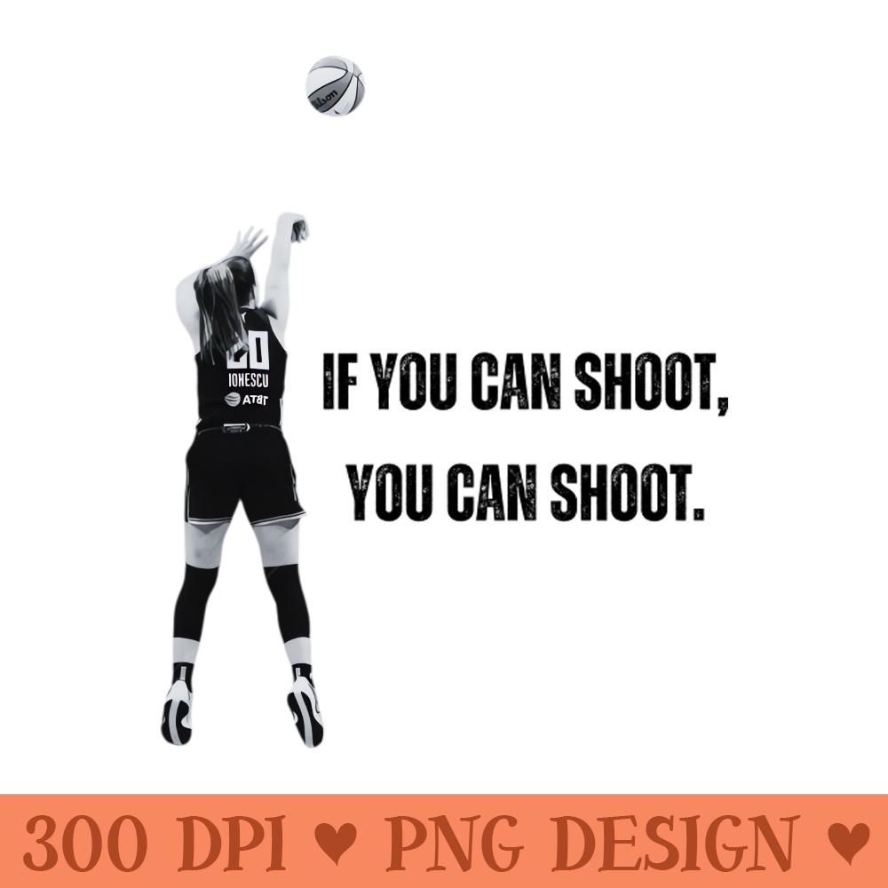 Sabrina Ionescu If You Can Shoot - | Inspire Uplift