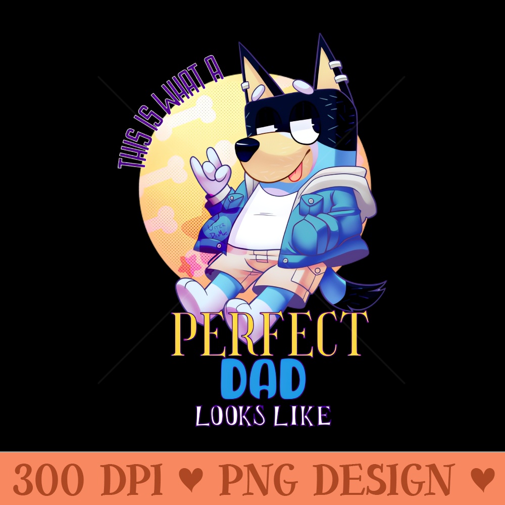 THIS IS WHAT A PERFECT DAD LOOKS LIKE - Instant PNG Download | Inspire ...