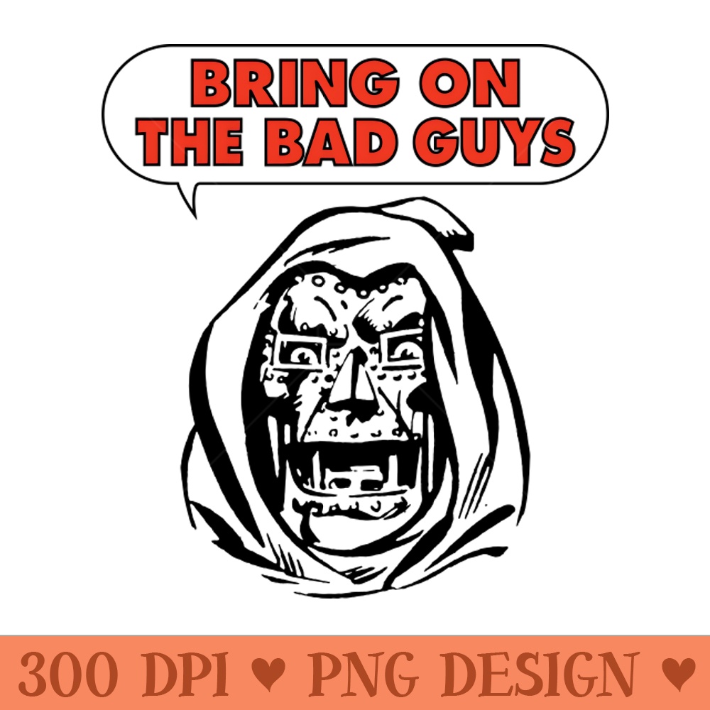 Bring on the Bad Guys - | Inspire Uplift