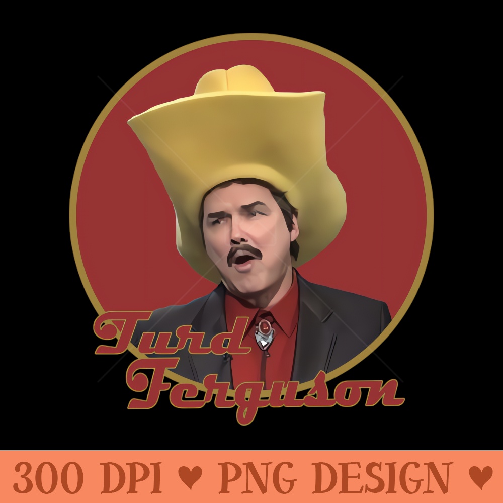 Turd Ferguson - PNG Artwork | Inspire Uplift