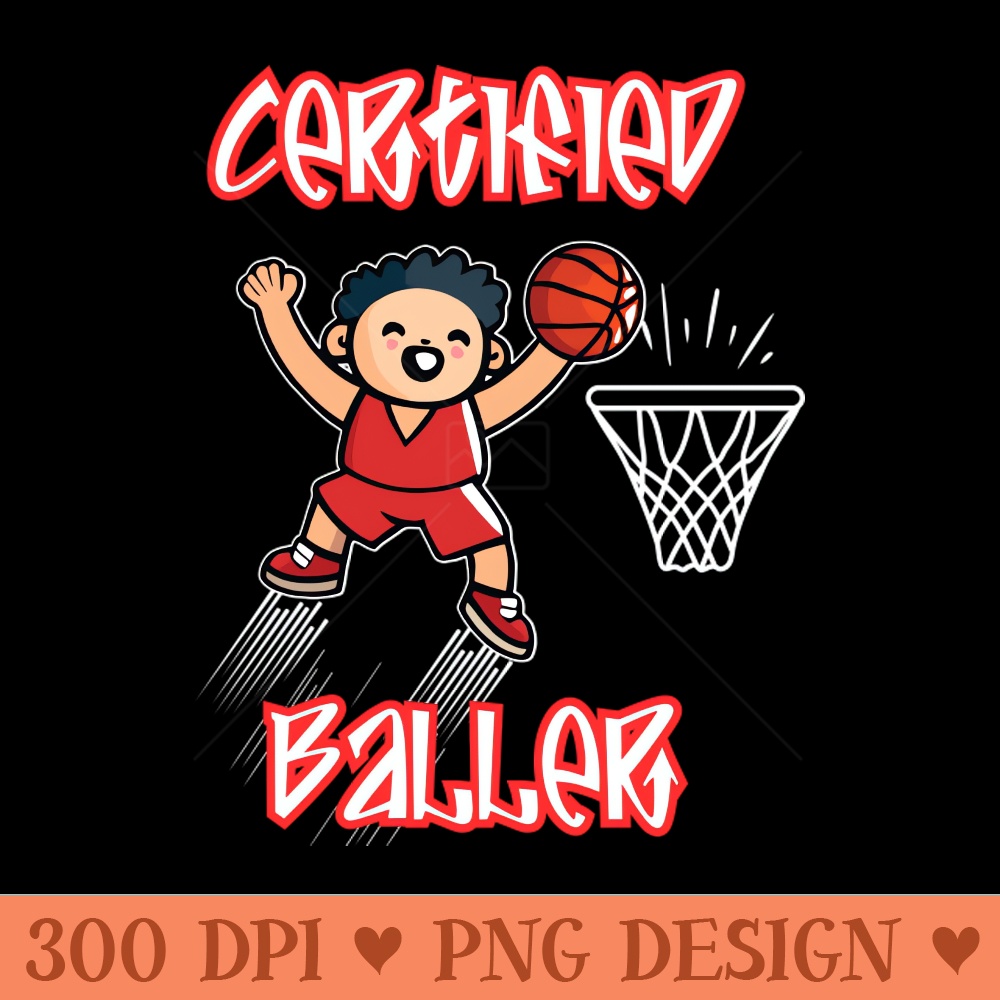 Certified Baller cute cartoon basketball player - PNG Printa | Inspire ...