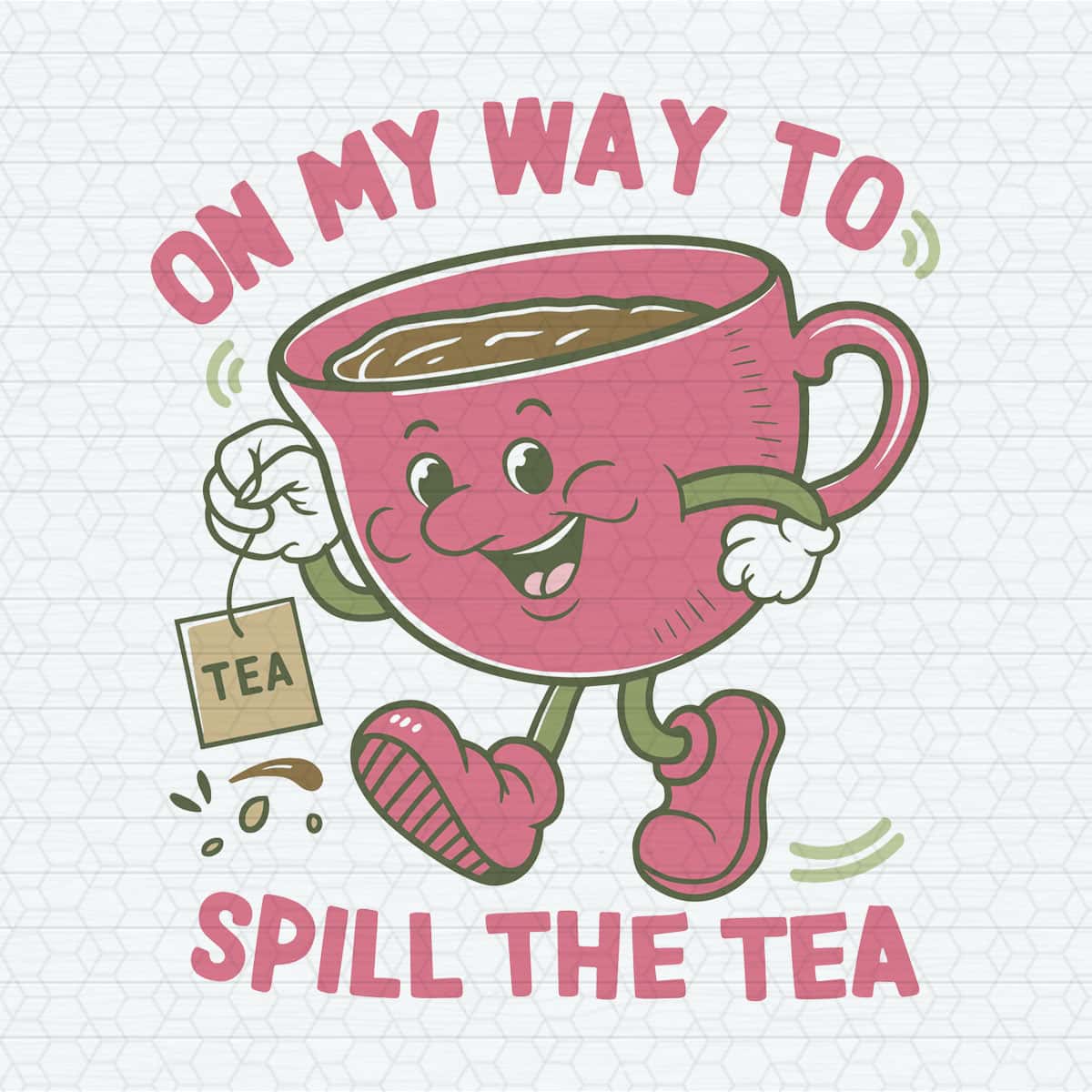 On My Way To Spill The Tea SVG | Inspire Uplift