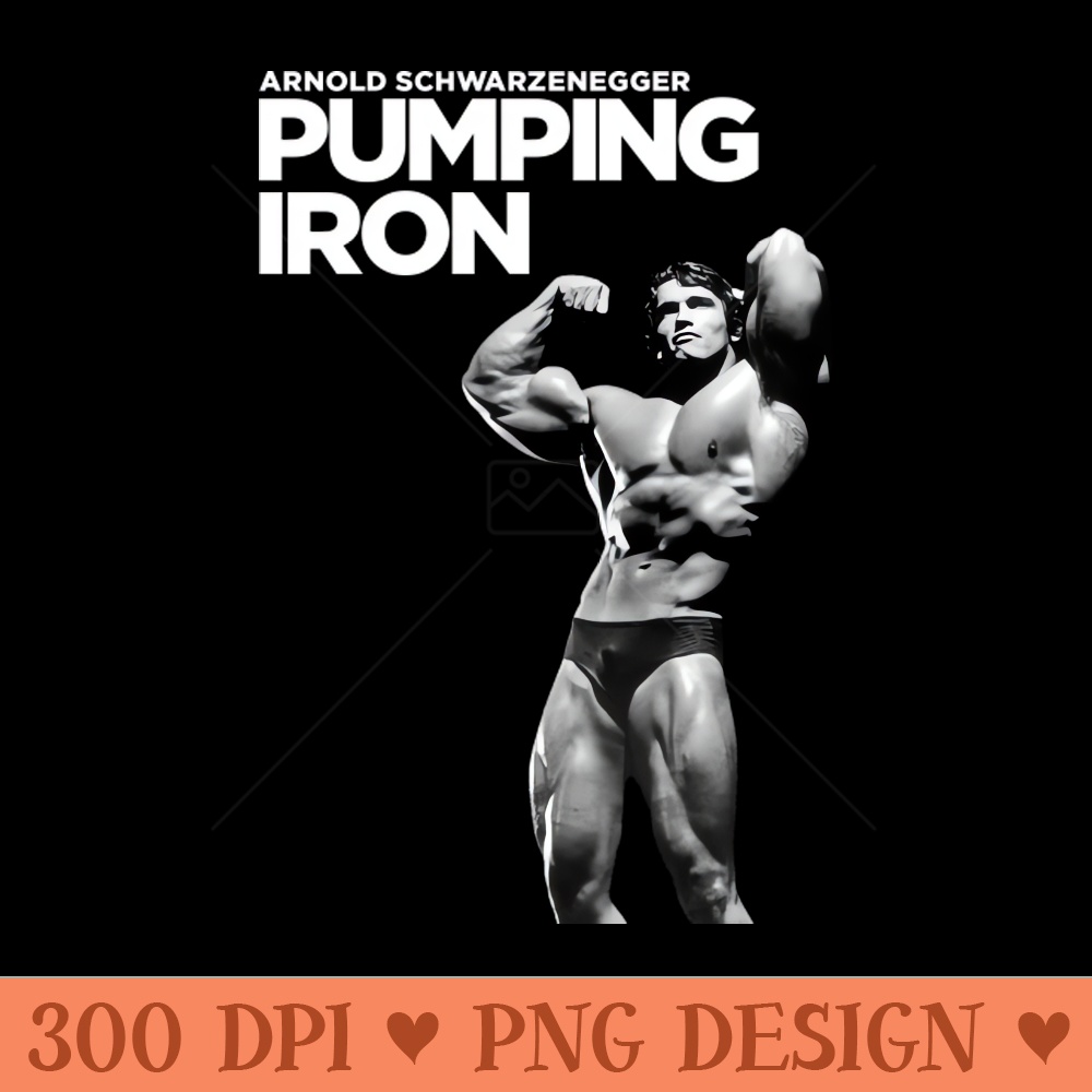 Arnold Schwarzenegger Pumping Iron Poster - High-Quality PNG | Inspire ...