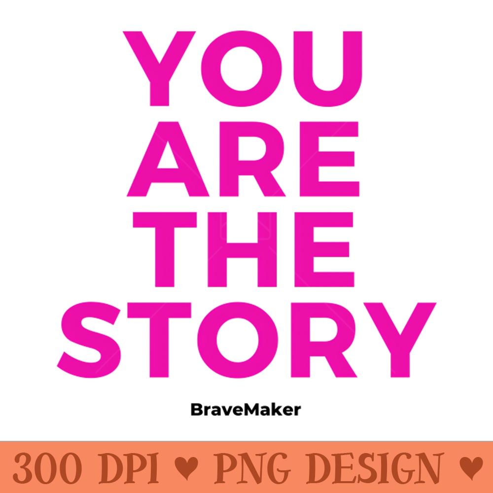You are the Story Pink Letters - Digital PNG Files | Inspire Uplift