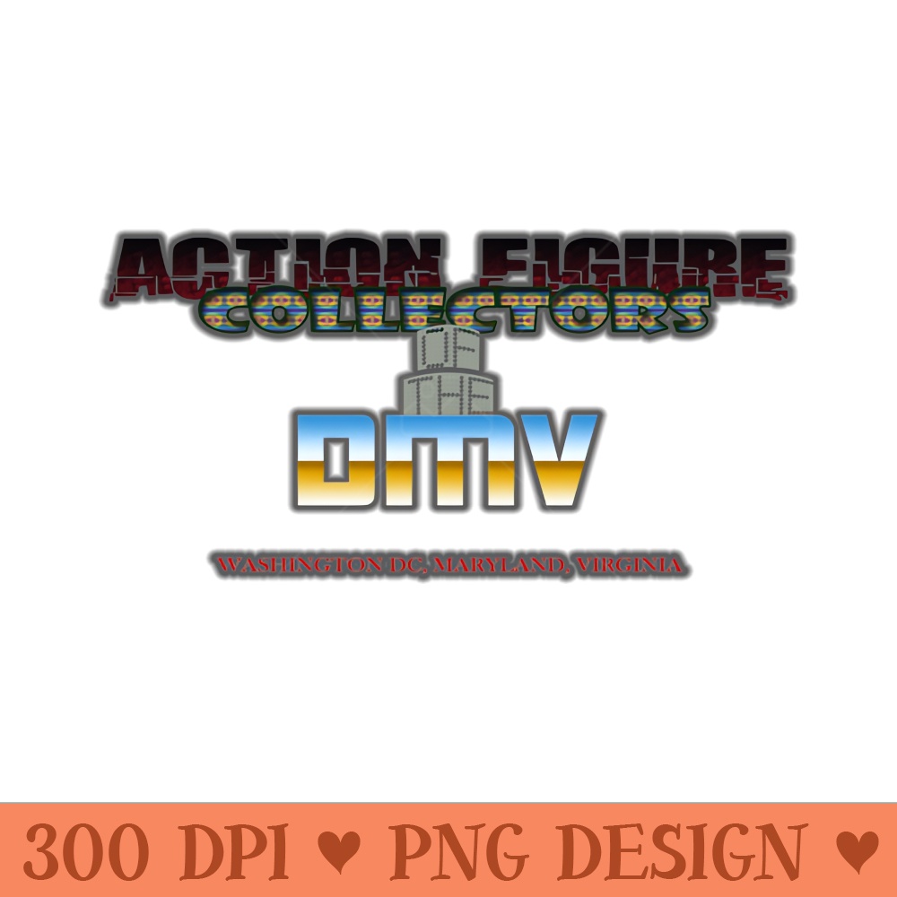Action Figure Collectors of the DMV - PNG Downloadable Art | Inspire Uplift