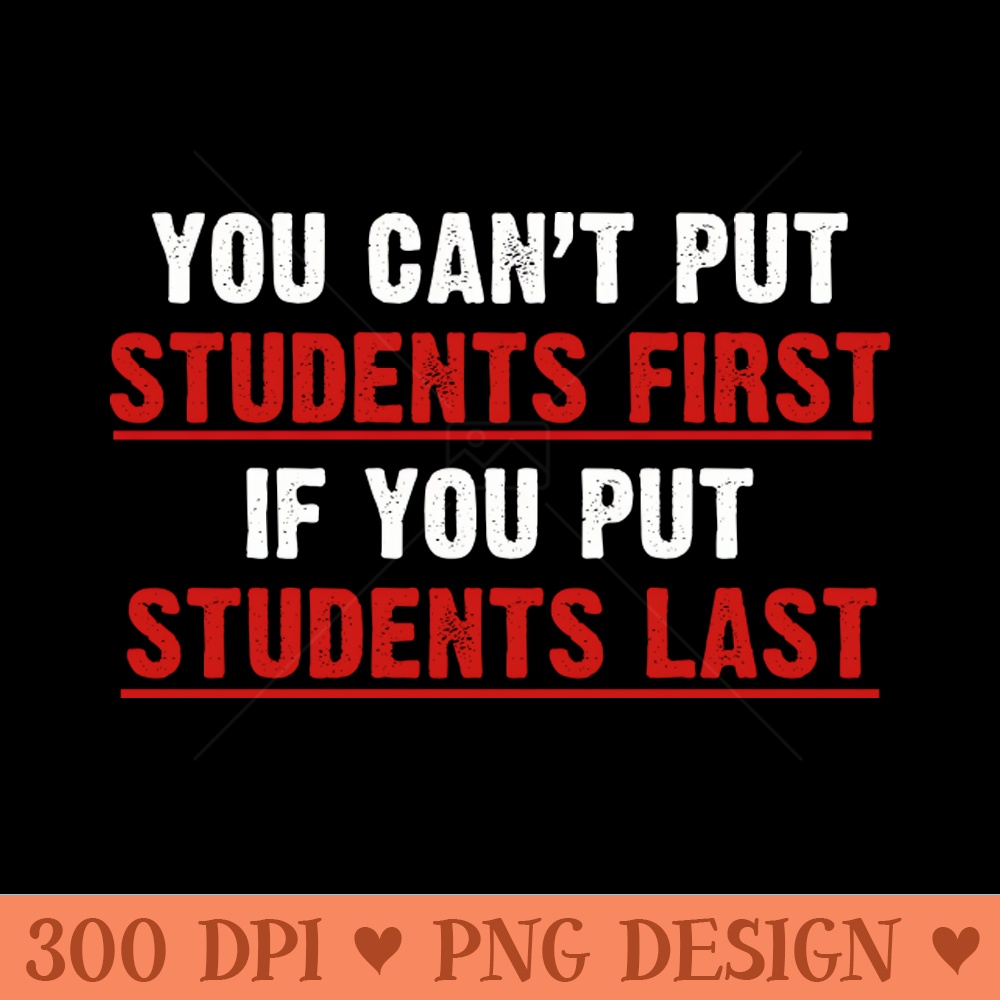 You Cant Put Students First If You Put Teachers Last Retro - | Inspire ...