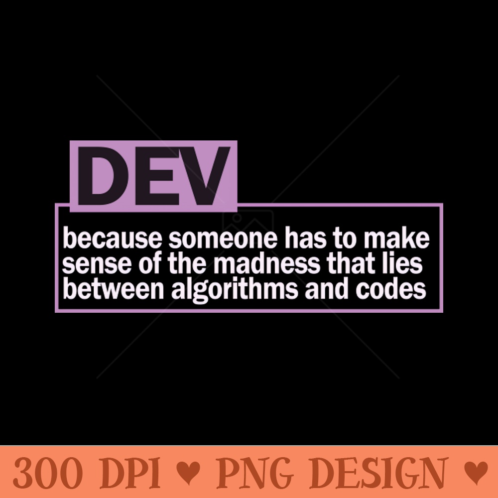 DEV...because someone has to make sense of the madness that | Inspire ...