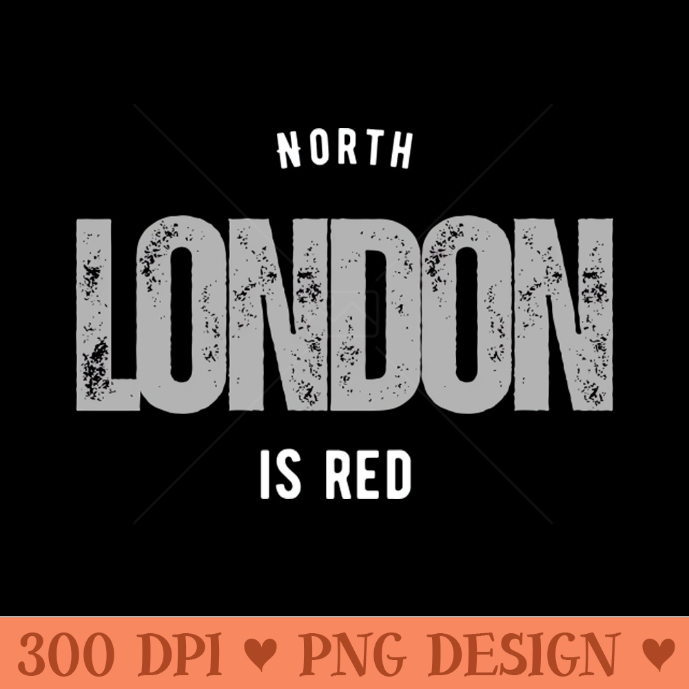 North London is Red - PNG Printables | Inspire Uplift
