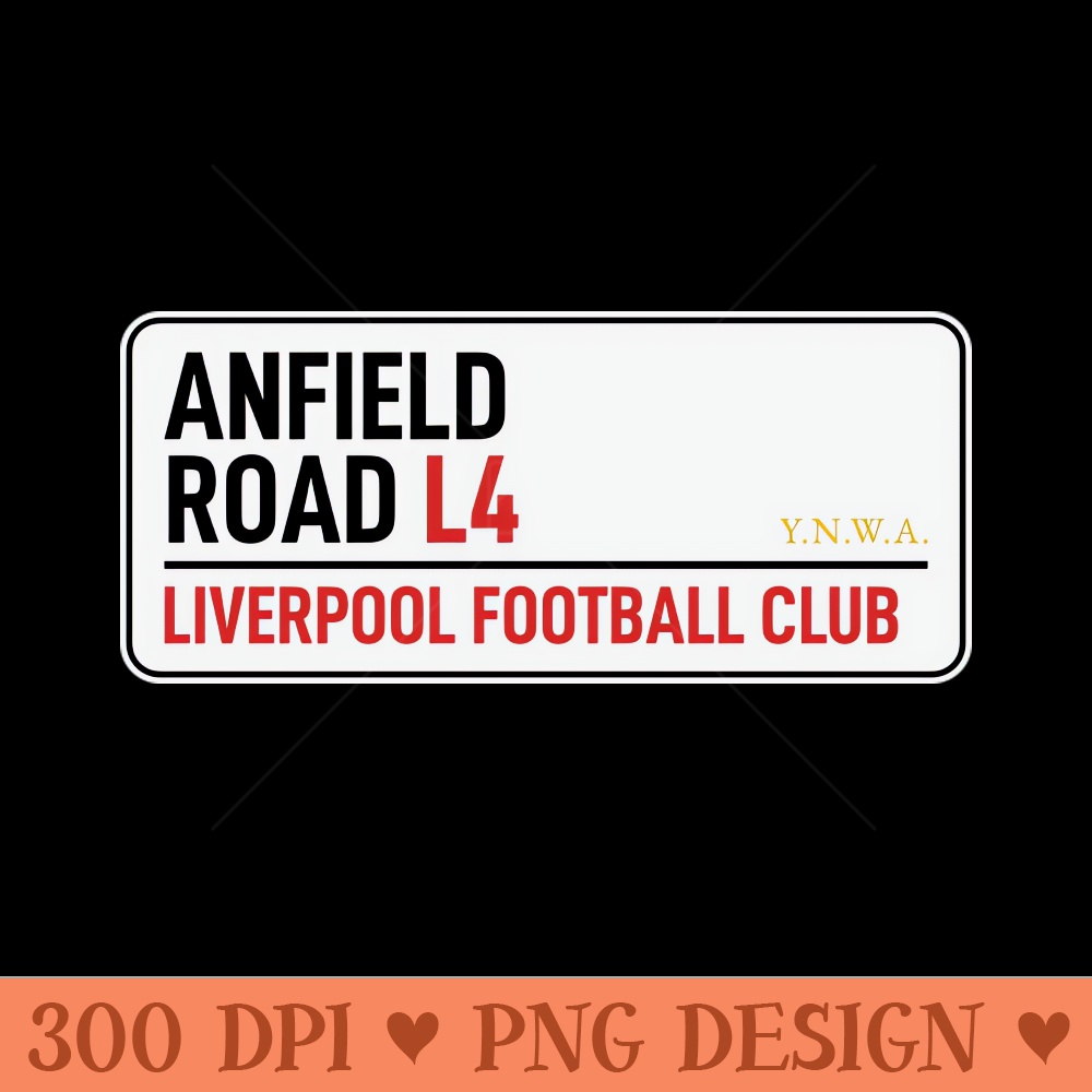 Anfield Road Liverpool Sign - PNG Printables | Inspire Uplift