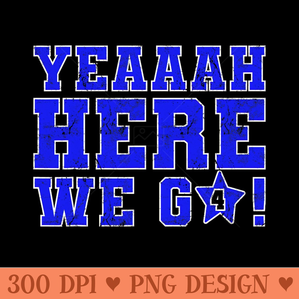 Yeah Here We Go Football - PNG Illustrations | Inspire Uplift