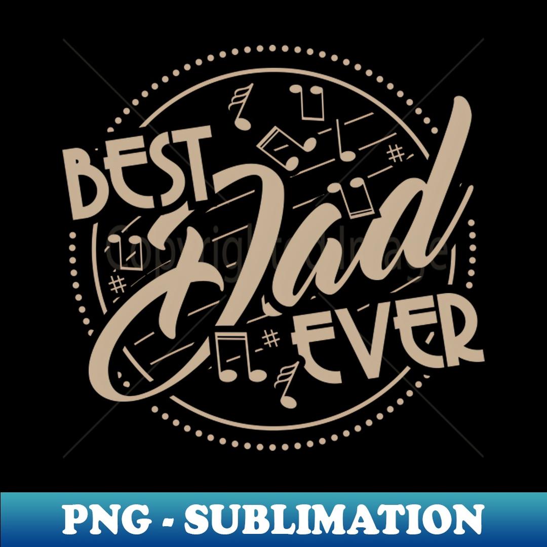 Best Dad Music Notes - PNG Transparent Digital Download File | Inspire ...
