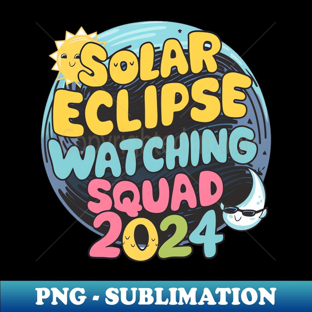 Solar Eclipse Watching Squad - PNG Transparent Sublimation D | Inspire Uplift