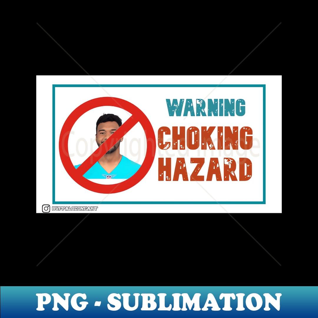 Tua Choking Hazard - PNG Transparent Sublimation Design | Inspire Uplift