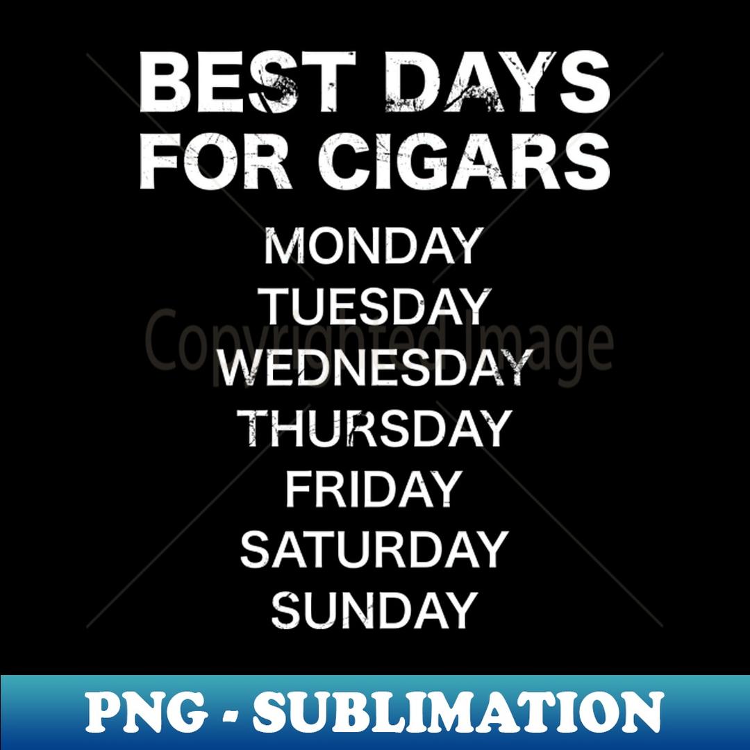 Best Days For Cigars, Cigar Lover - Special Edition Sublimat | Inspire ...