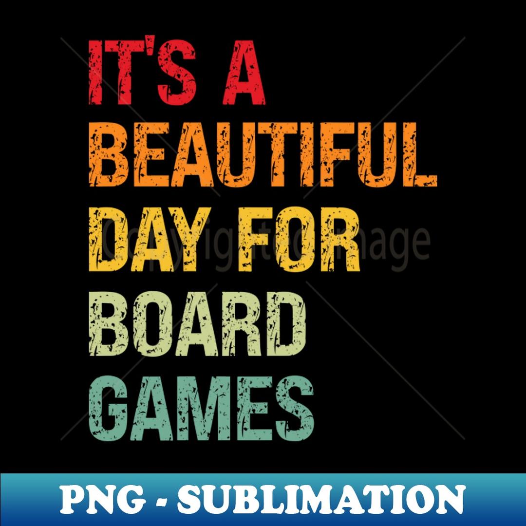 It's A Beautiful Day For Board Games - Special Edition Subli | Inspire ...