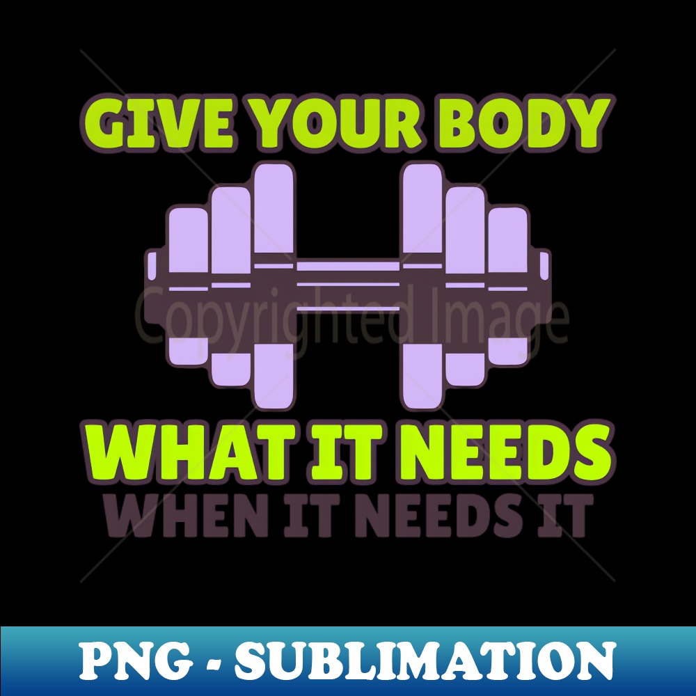 Give your body what it needs, when it needs it! - Creative S | Inspire ...